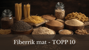 Fiberrik mat - TOPP 10 - Vilka livsmedel har högst fiberinnehåll?
